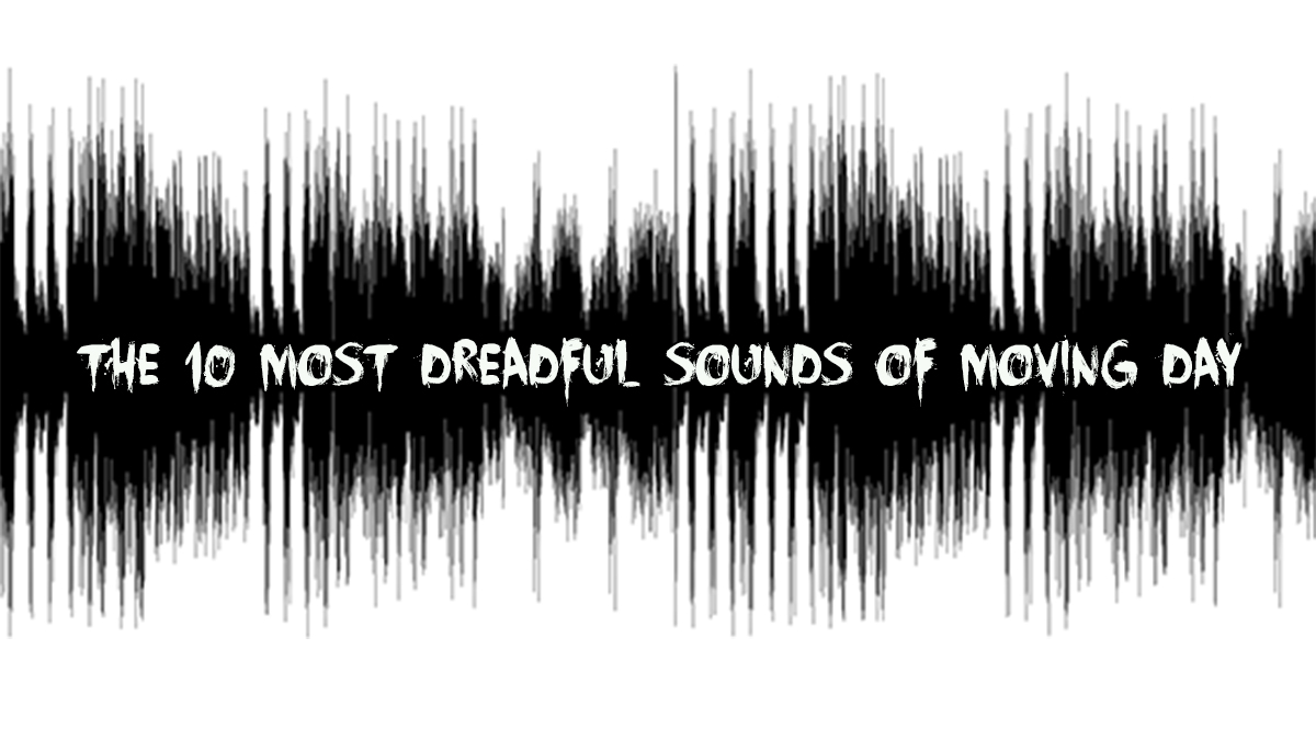 Silent Screams: The 10 Most Dreadful Sounds of Moving Day - MoveAdvisor